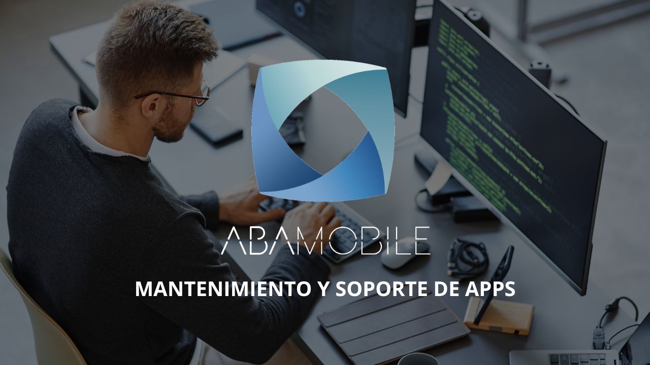 Mantenimiento de aplicaciones | Apps a medida | ABAMobile