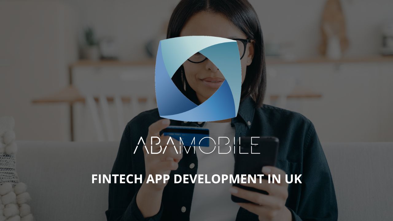 Fintech App Development in UK | ABAMobile