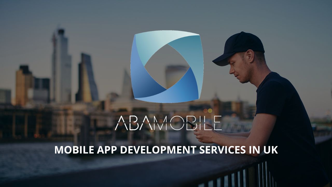 Mobile App Development Services in UK | ABAMobile